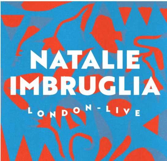 Natalie Imbruglia ‘London-Live’ Release